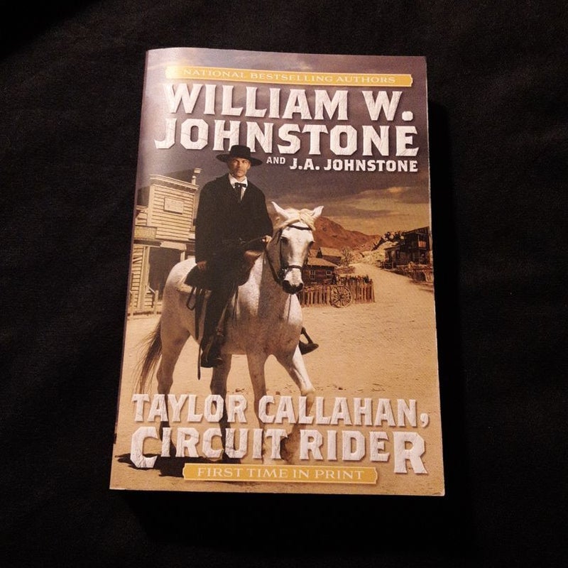 Taylor Callahan, Circuit Rider by William W. Johnstone, J. A. Johnstone