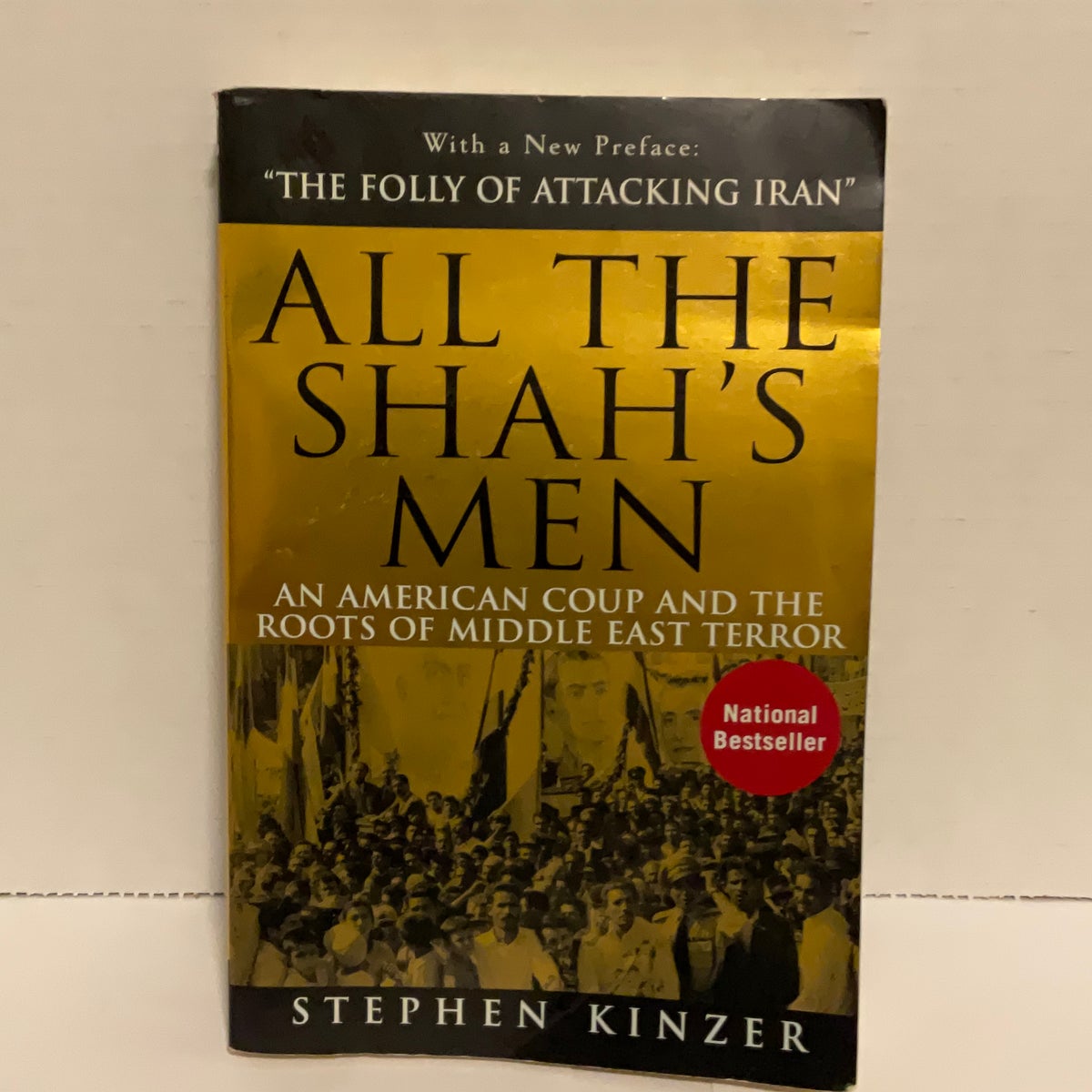 All the Shah's Men by Stephen Kinzer