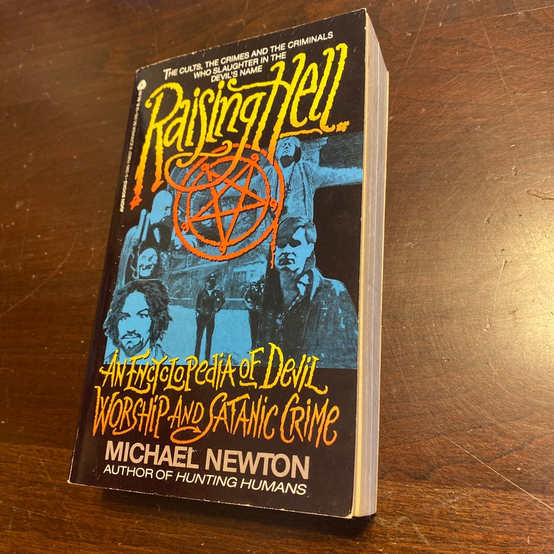 Raising Hell An Encyclopedia of Devil Worship and Satanic Crime by Michael Newton, Paperback ...