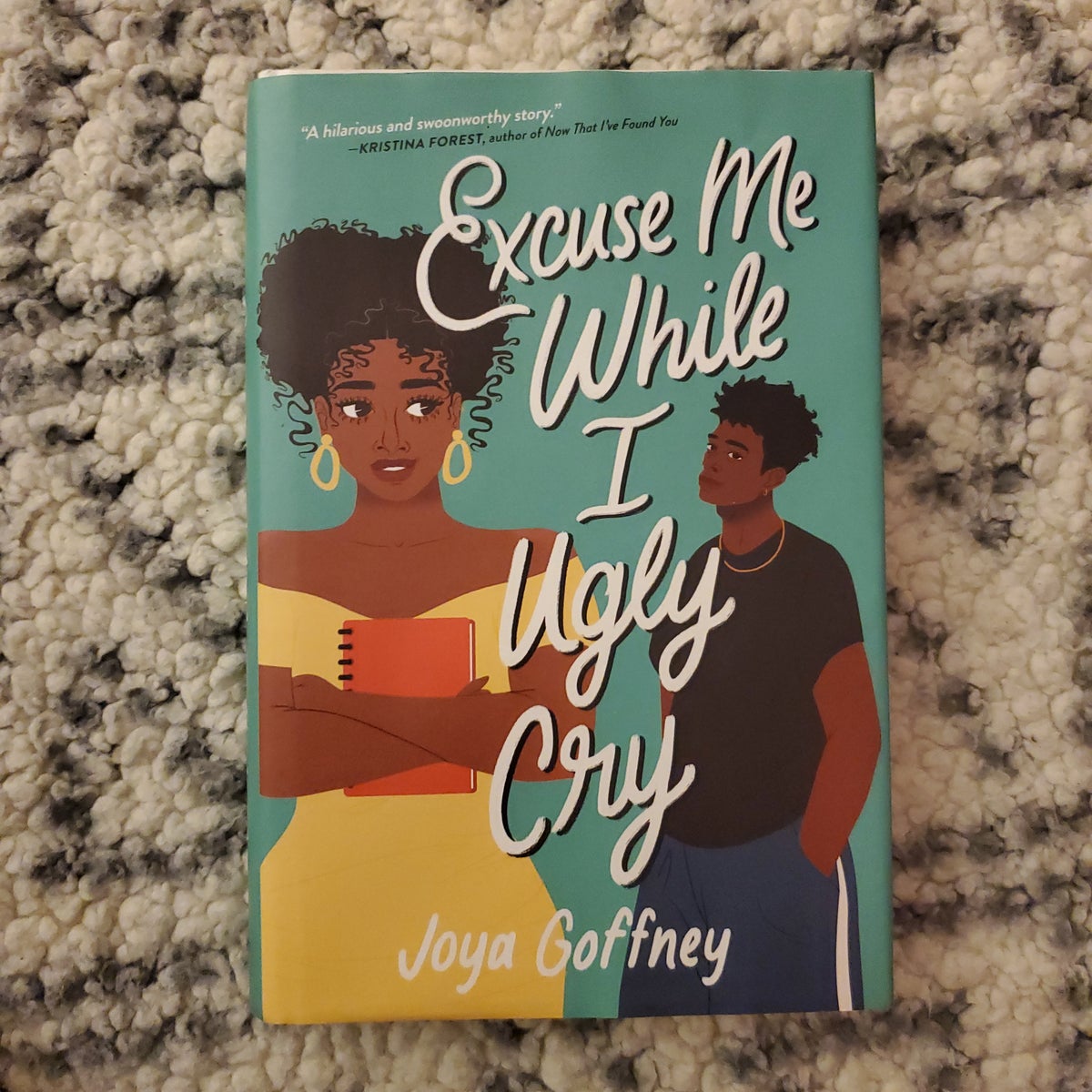 Excuse Me While I Ugly Cry by Joya Goffney, Hardcover | Pangobooks