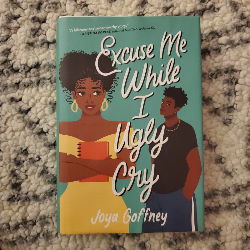 Excuse Me While I Ugly Cry by Joya Goffney, Hardcover | Pangobooks