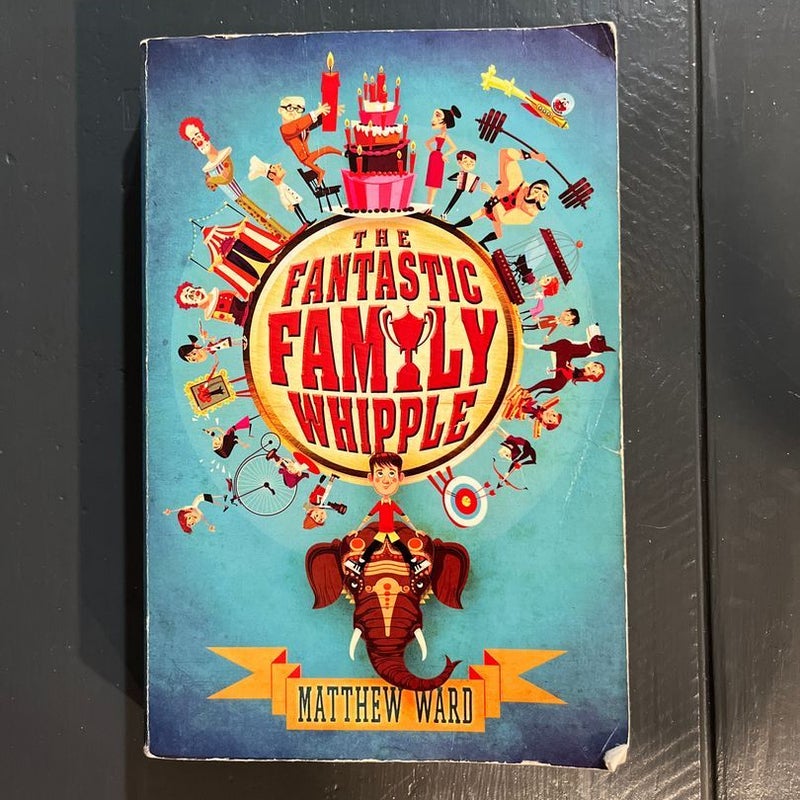 The Fantastic Family Whipple by Matthew Ward
