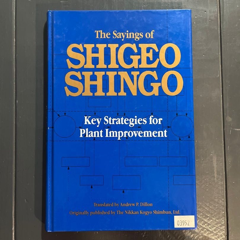 The Sayings of Shigeo Shingo by Shigeo Shingo