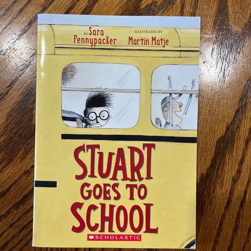 Stuart Goes to School by Sara Pennypacker