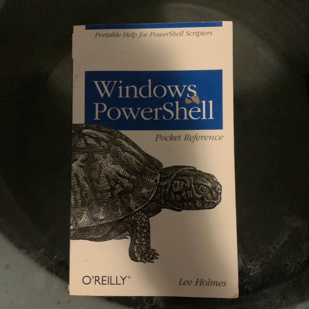 Windows PowerShell by Lee Holmes