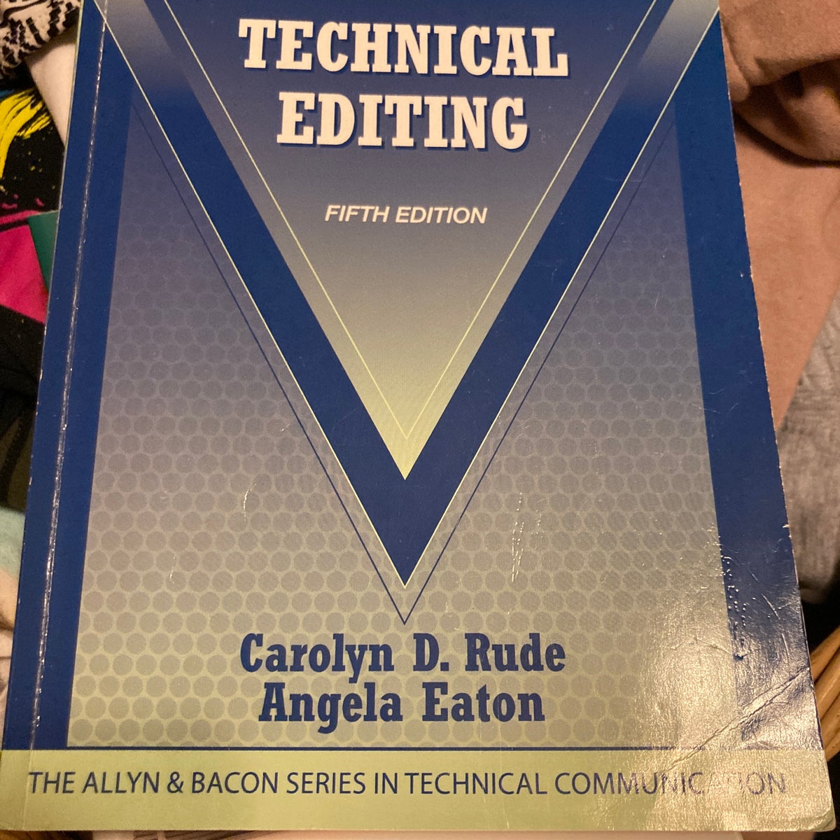 Technical Editing by Carolyn Rude, Angela Eaton