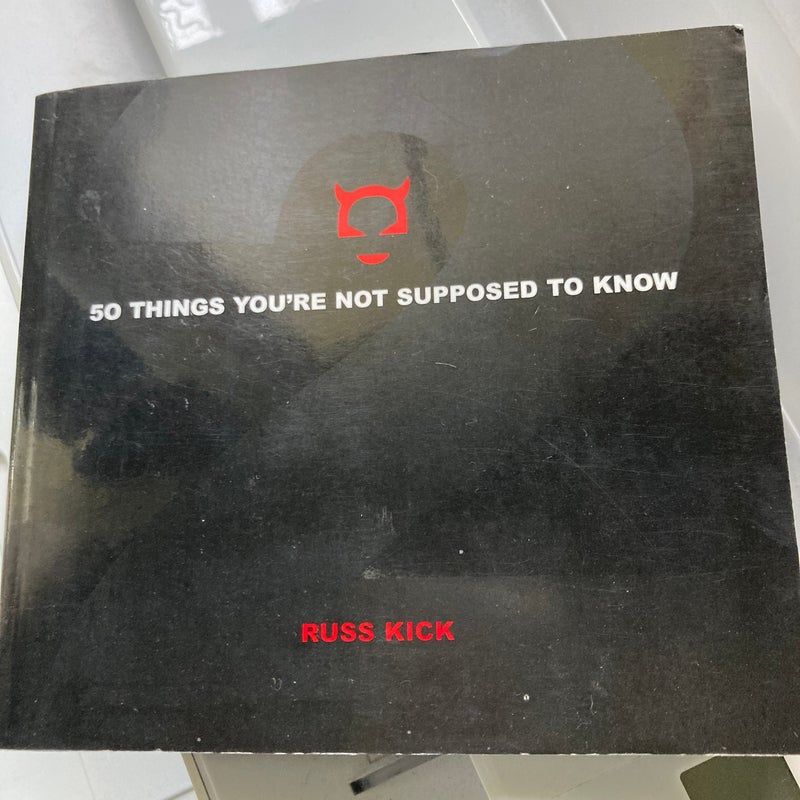 50 Things You're Not Supposed to Know by Russ Kick, Paperback | Pangobooks