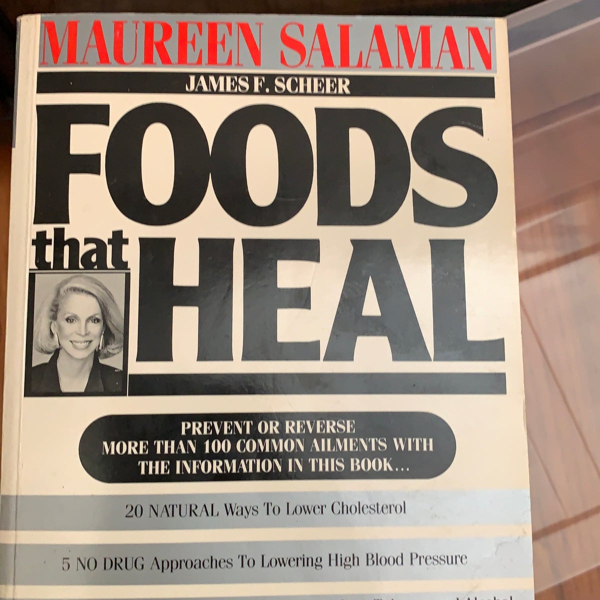 Foods That Heal by Maureen Kennedy Salaman, Robert C. Atkins