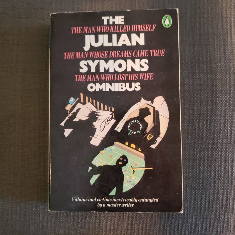 The Julian Symons Omnibus by Julian Symons