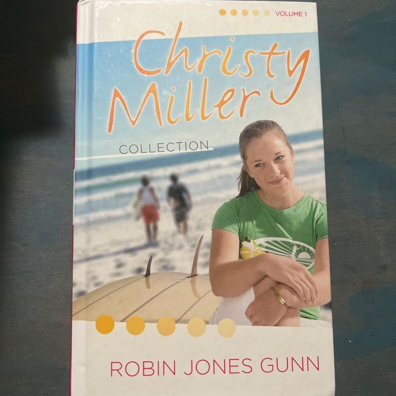 Christy Miller Collection, Vol 1 by Robin Jones Gunn