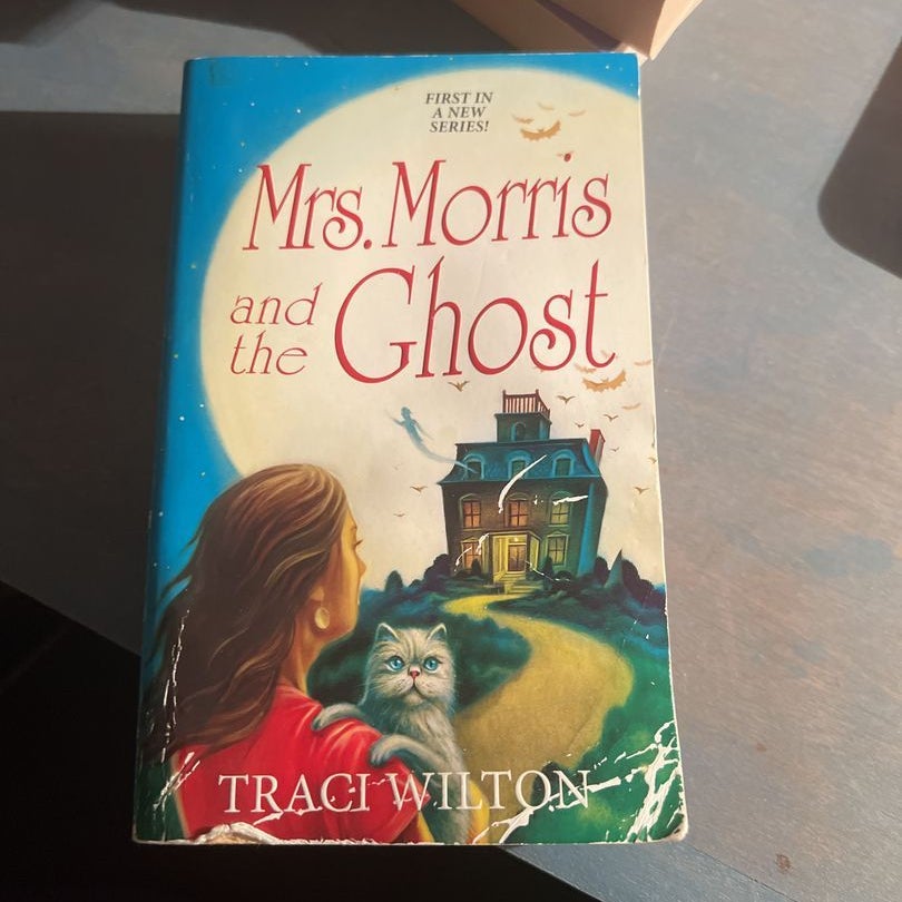Mrs. Morris and the Ghost by Traci Wilton