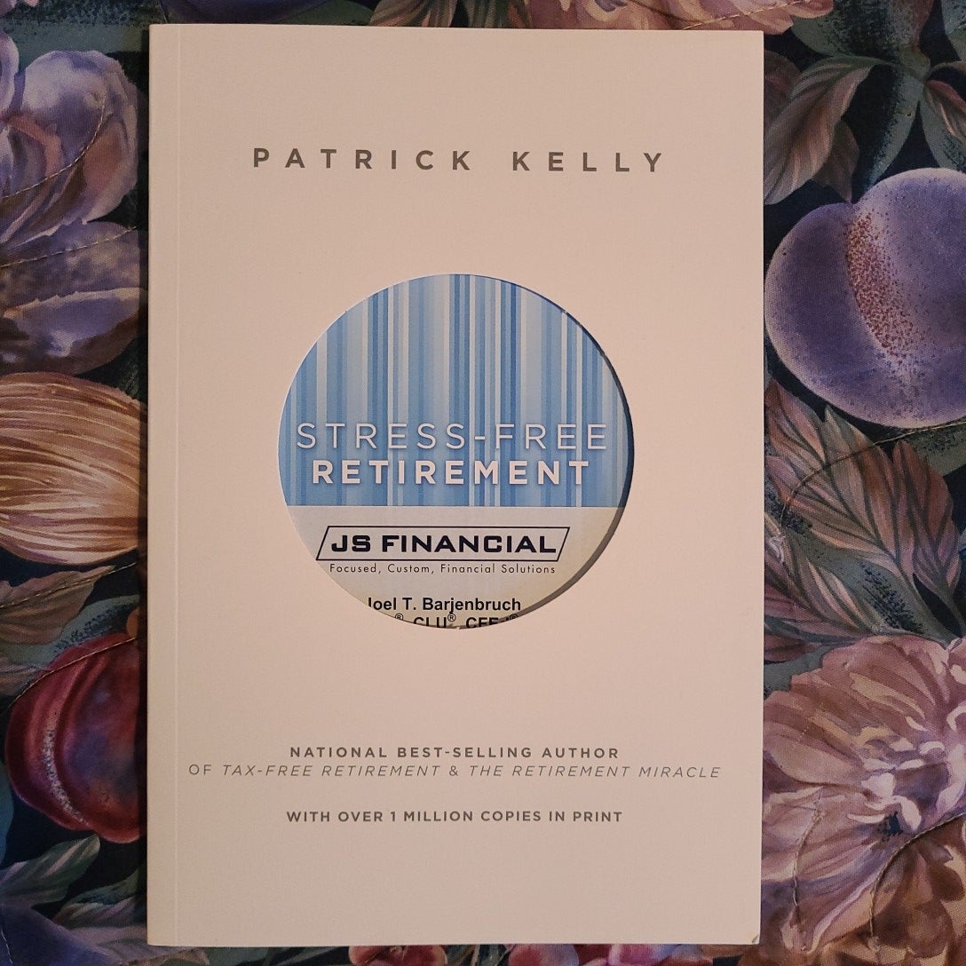 Stress-Free Retirement by Patrick Kelly