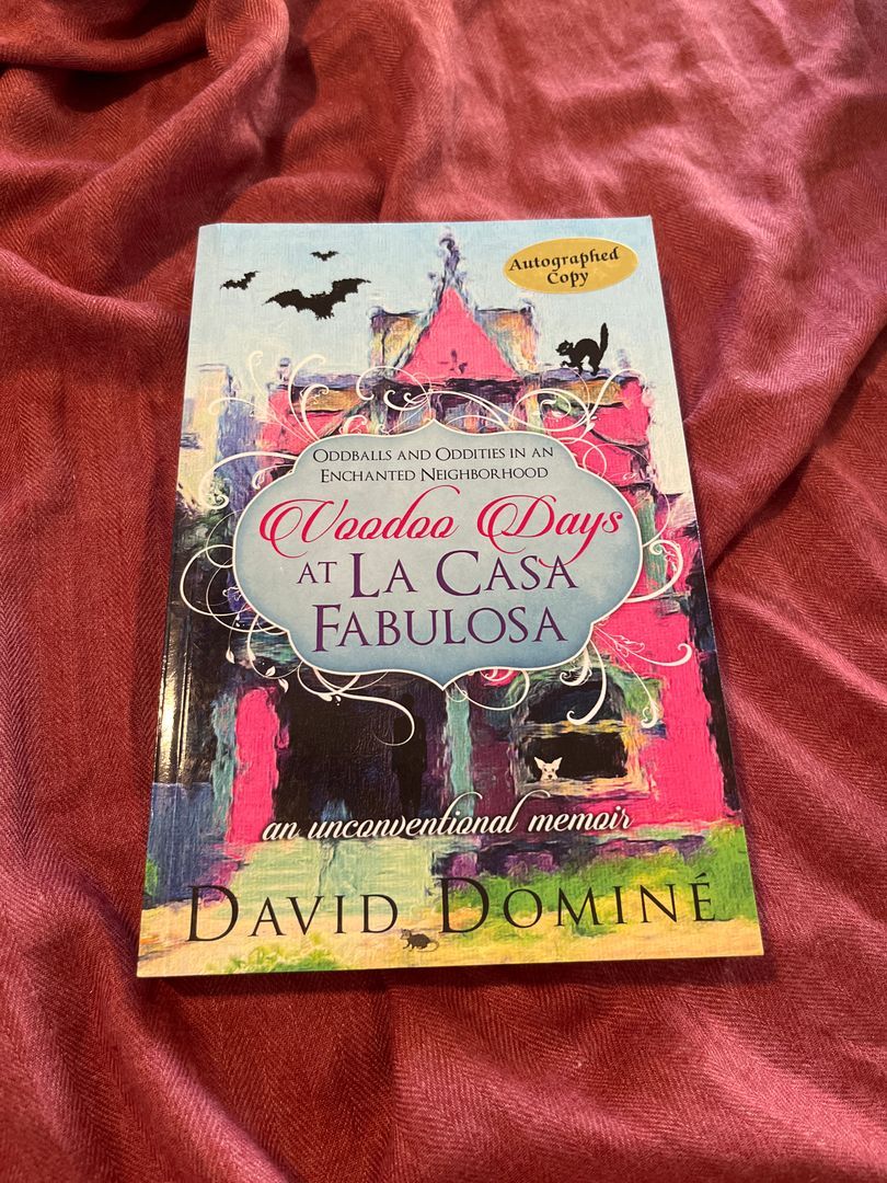 Voodoo Days at la Casa Fabulosa by David Domine