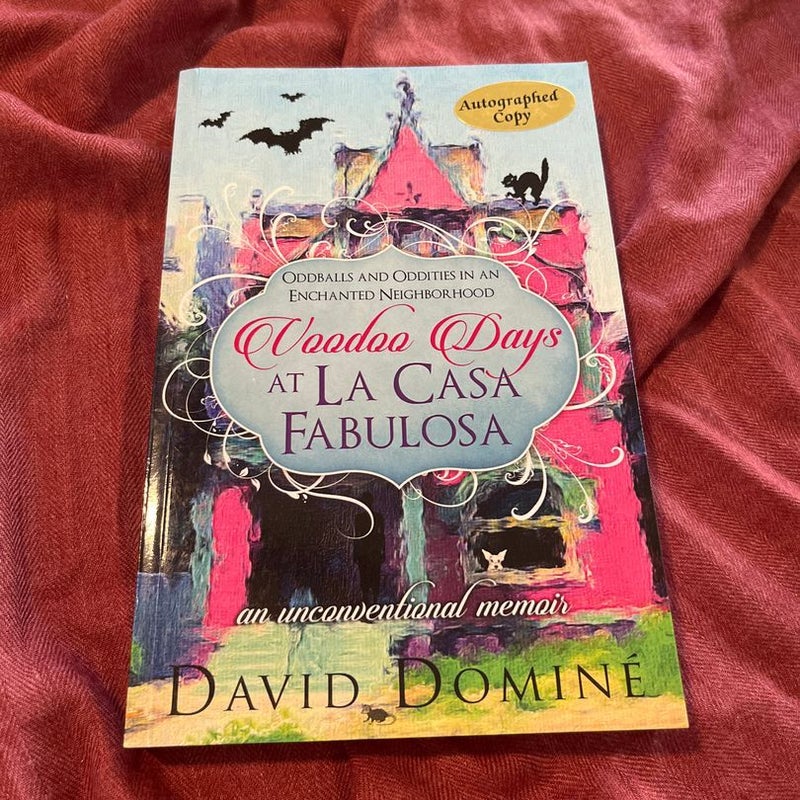 Voodoo Days at la Casa Fabulosa by David Domine