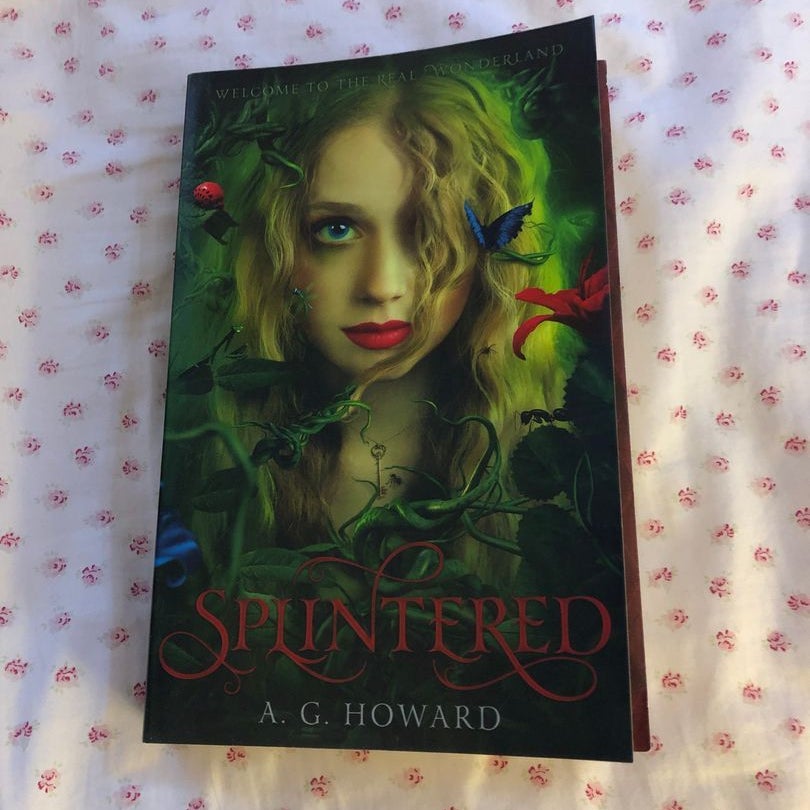 Splintered (Splintered Series #1) by A. G. Howard