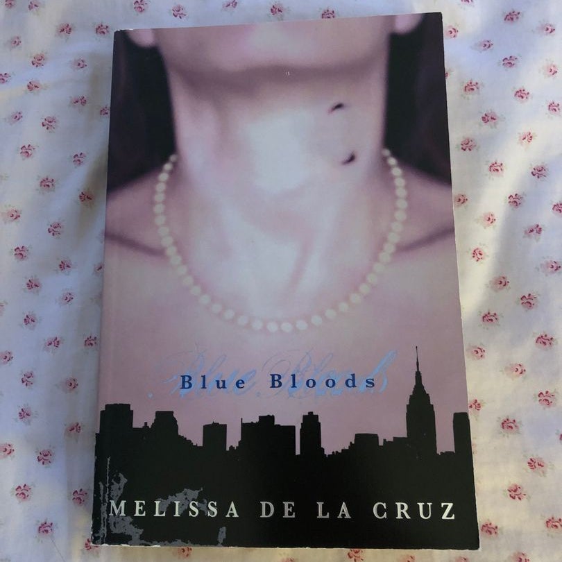 Blue Bloods (Blue Bloods, Vol. 1) by Melissa de la Cruz