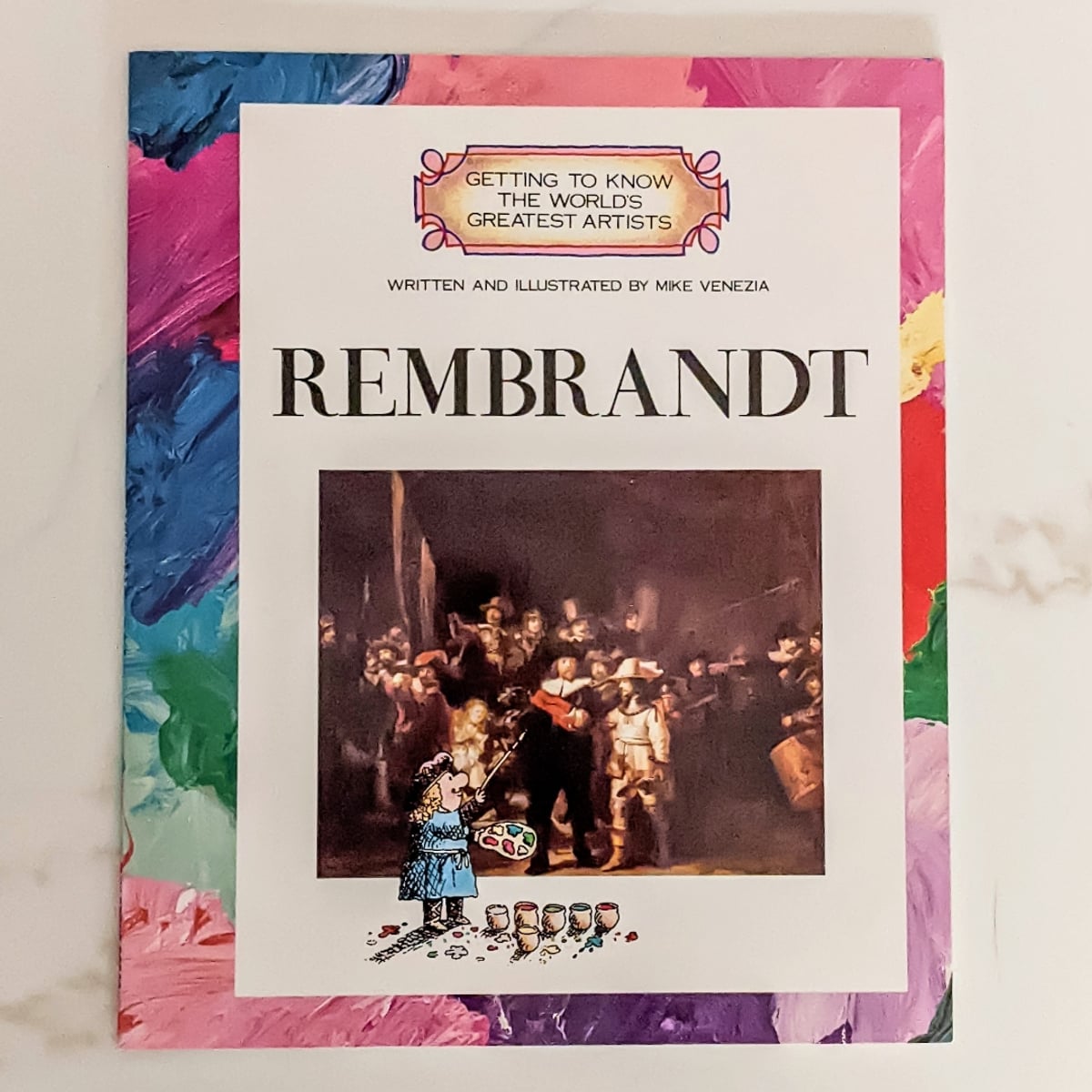 Getting to Know the World’S Greatest Artists - Rembrandt by Mike Venezia