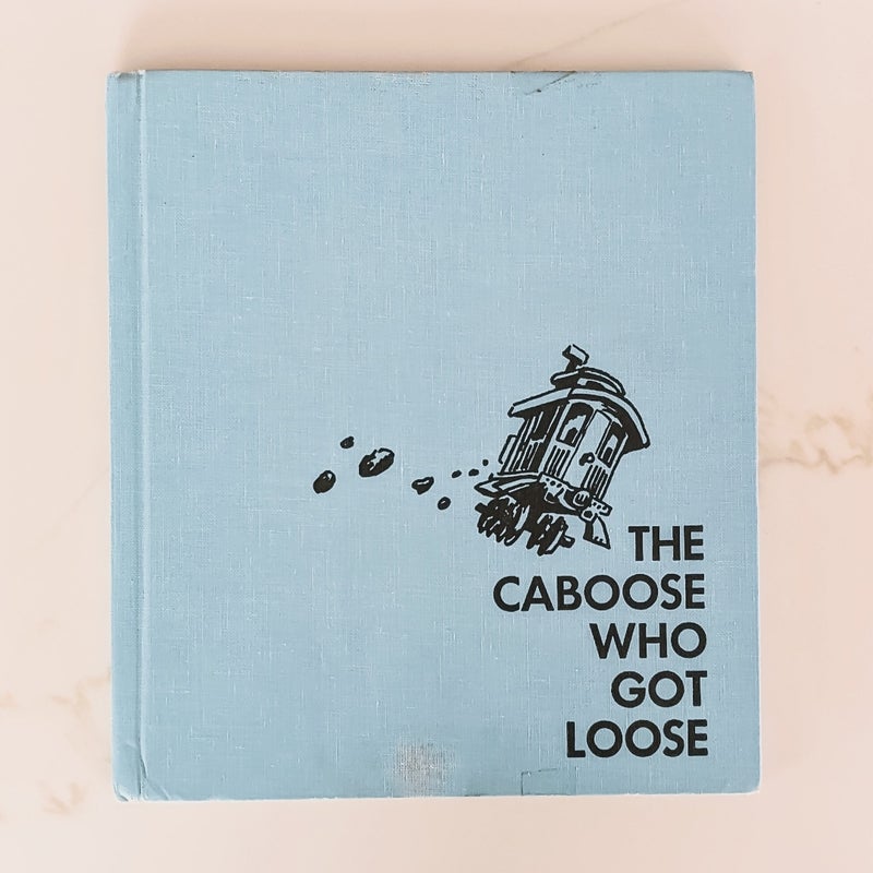 The Caboose Who Got Loose by Bill Peet | Pangobooks