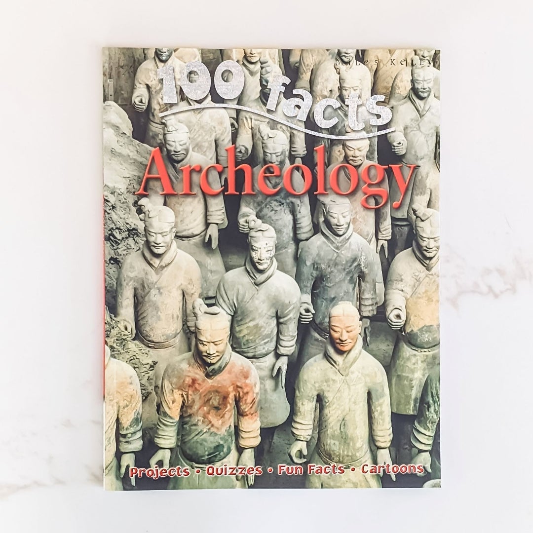 100 Facts Archaeology by John Fardon, Paperback | Pangobooks