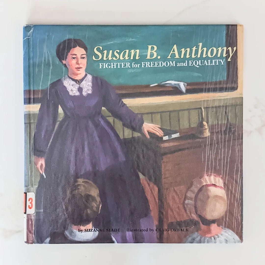Susan B. Anthony by Suzanne Slade