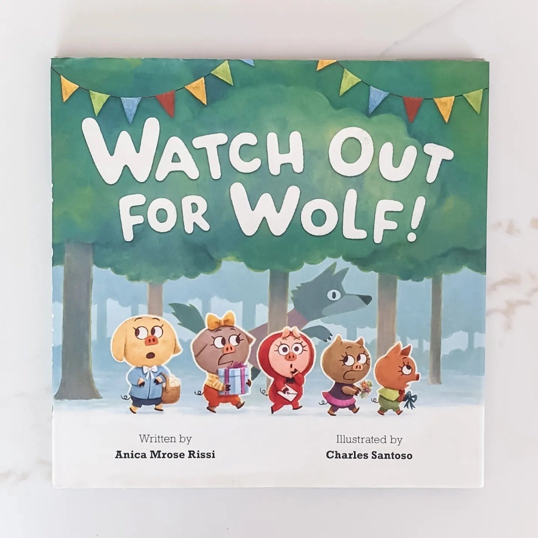 Watch Out for Wolf! by Anica Mrose Rissi