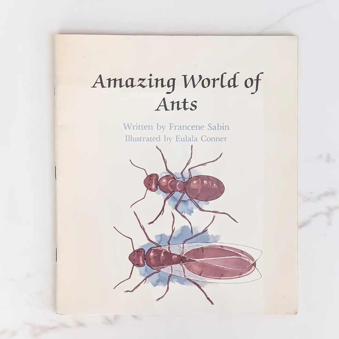 Amazing World of Ants by Francene Sabin