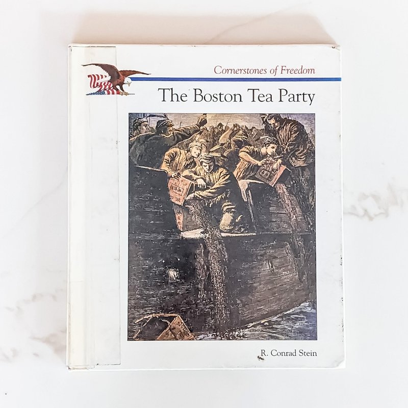 The Boston Tea Party by R. Conrad Stein, Hardcover | Pangobooks