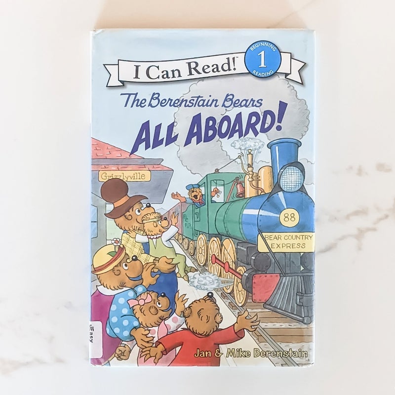 The Berenstain Bears: All Aboard! by Jan Berenstain