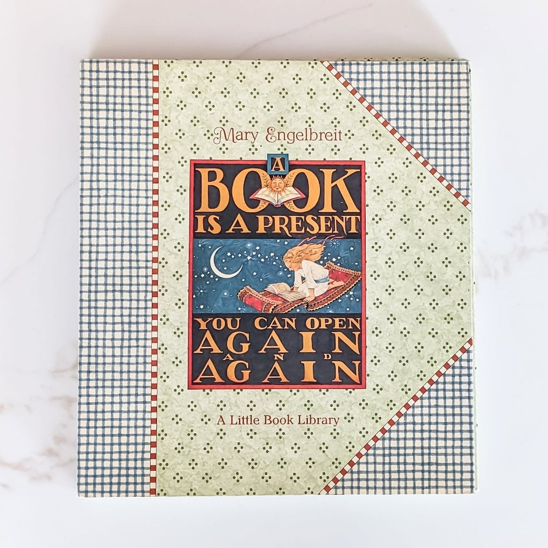 A Book Is a Present You Can Open Again and Again by Mary Engelbreit