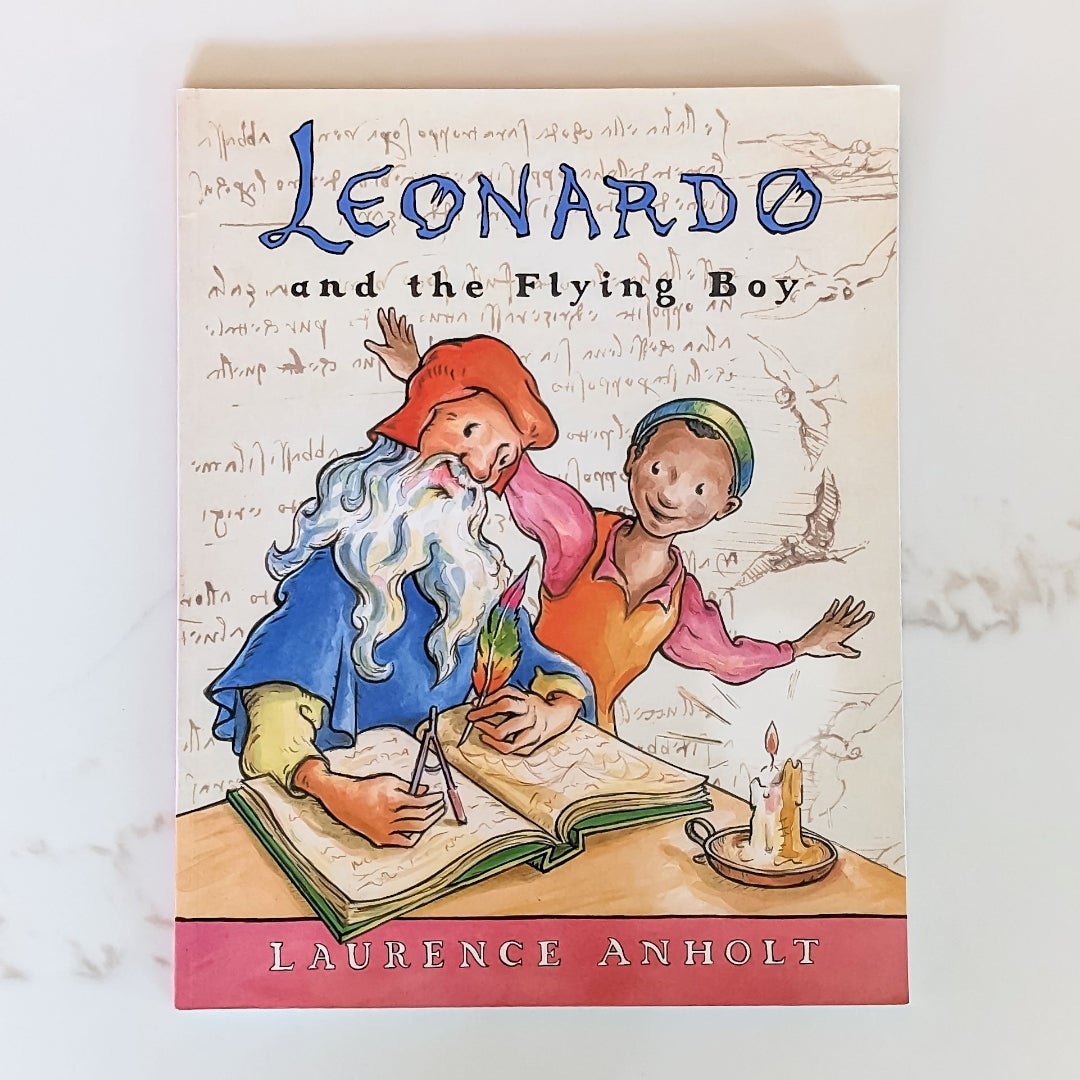Leonardo and the Flying Boy by Laurence Anholt