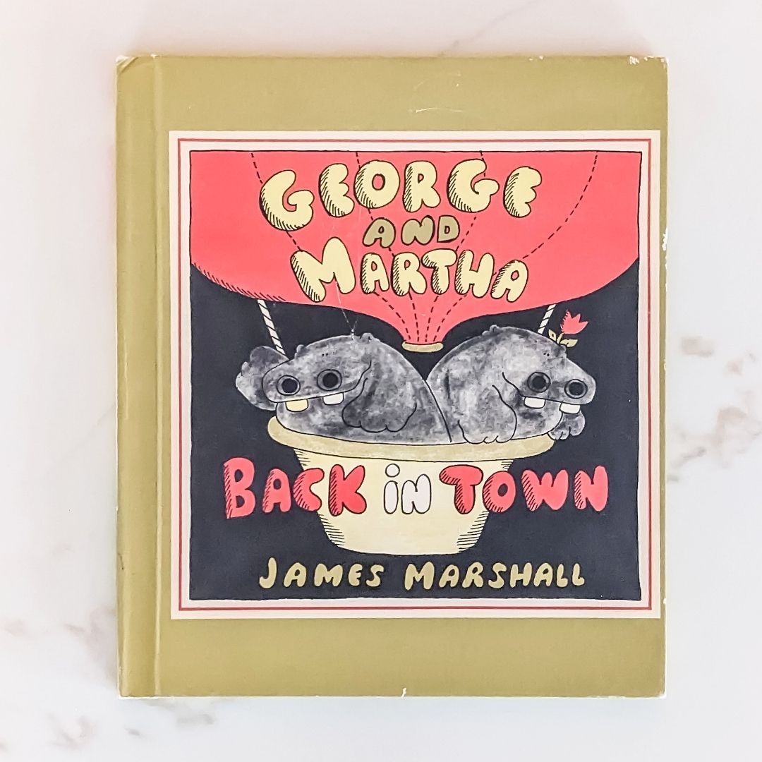George and Martha Back in Town by James Marshall