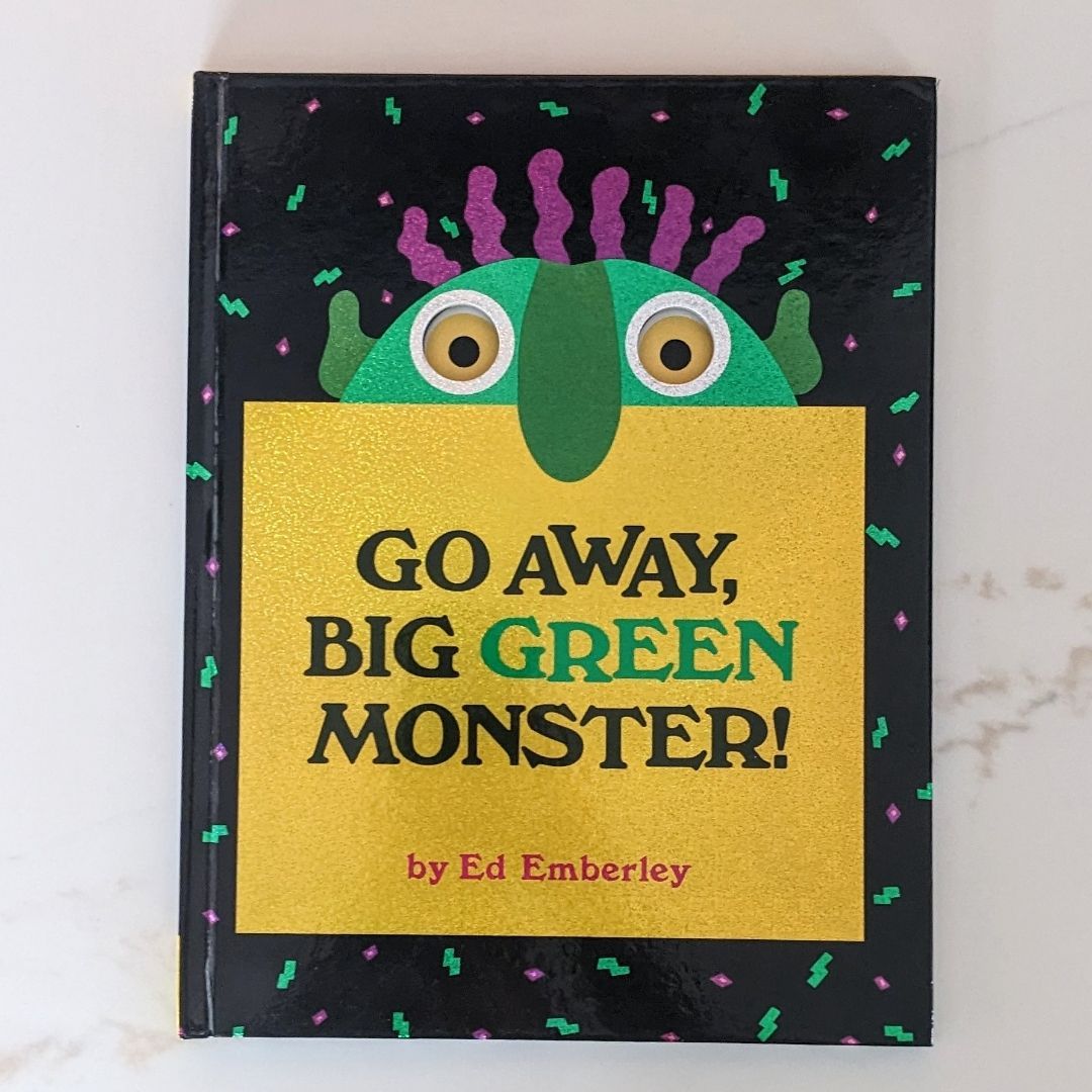 Go Away, Big Green Monster!