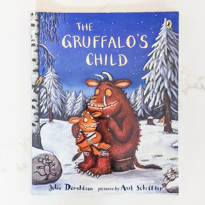 The Gruffalo's Child by Julia Donaldson; Axel Scheffler (Illustrator)