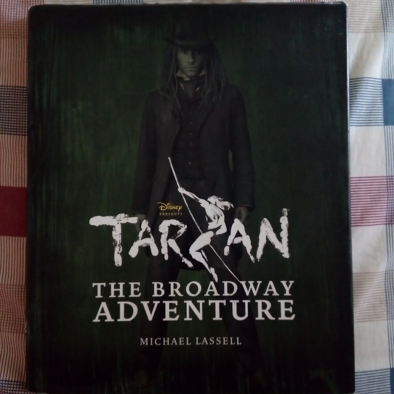 Tarzan the Broadway Adventure by Michael Lassell