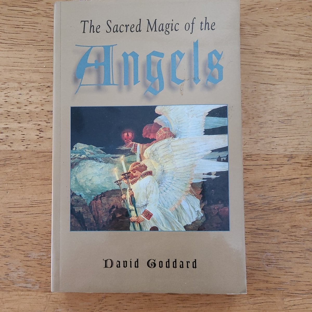 The Sacred Magic of the Angels by David Goddard
