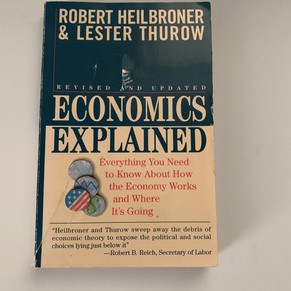 Economics Explained by Robert L. Heilbroner, Lester C. Thurow