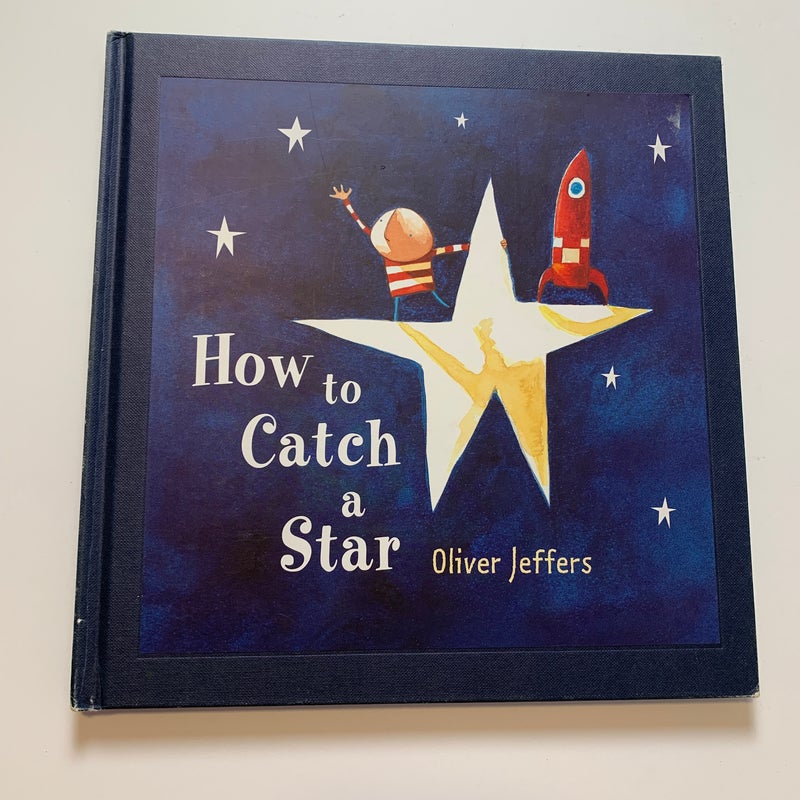 How to Catch a Star by Oliver Jeffers