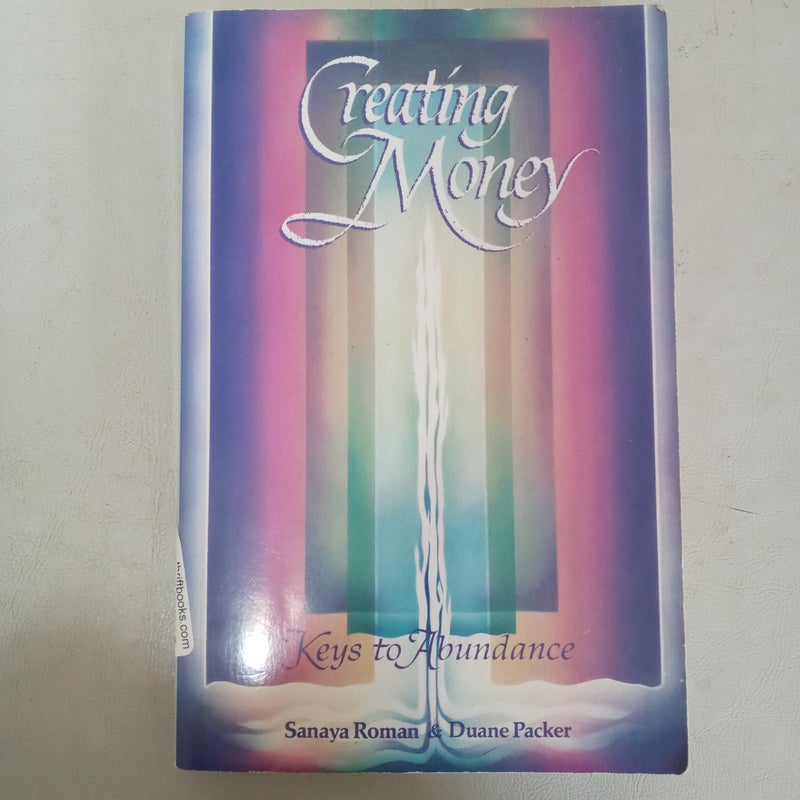 Creating Money by Sanaya Roman, Duane Packer
