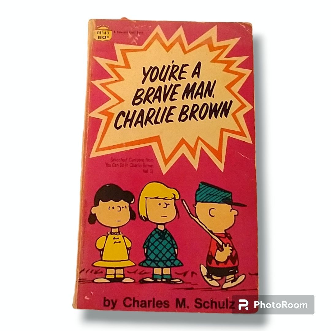 You're a Brave Man, Charlie Brown by Charles Schultz, Paperback ...