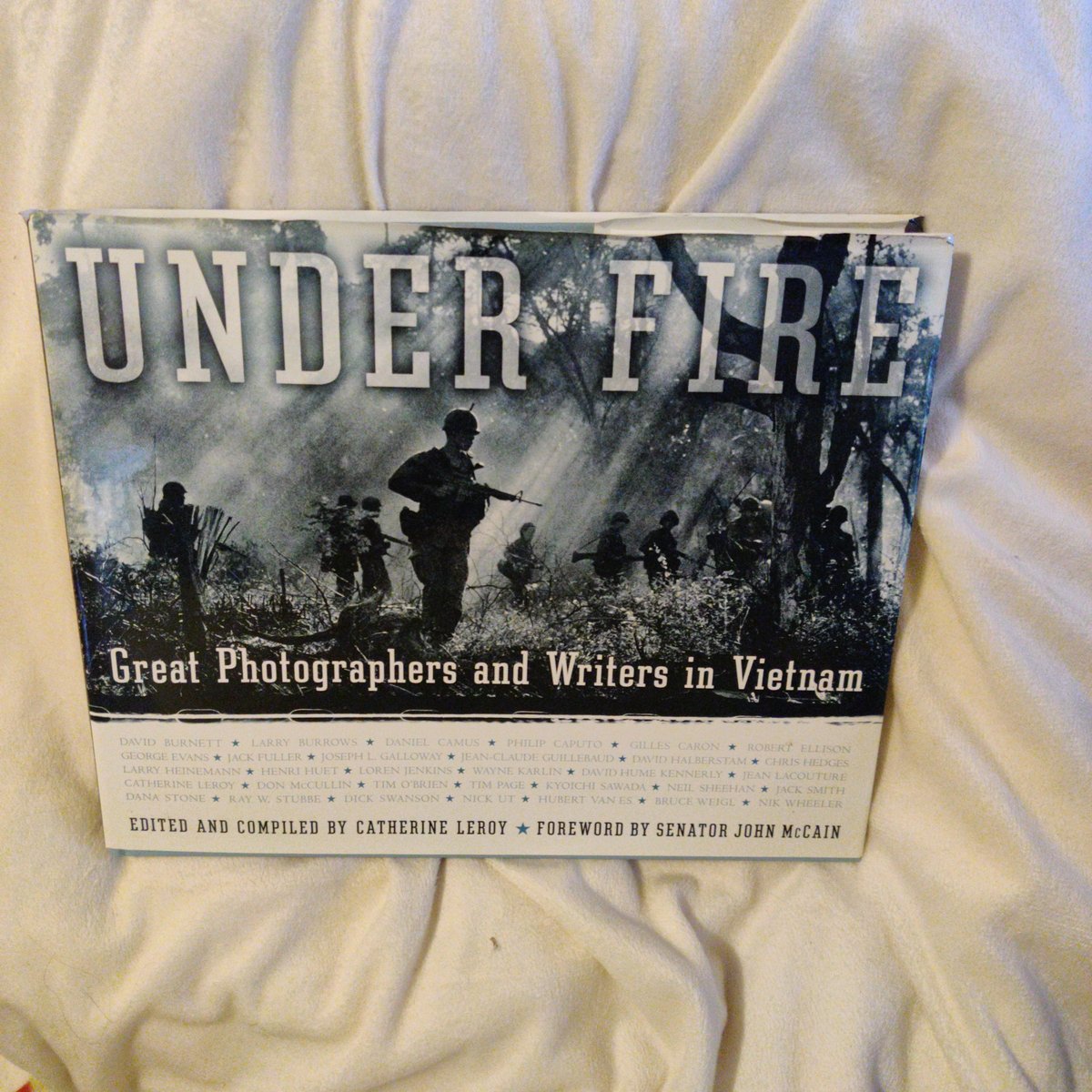 Under Fire by Catherine Leroy, John McCain