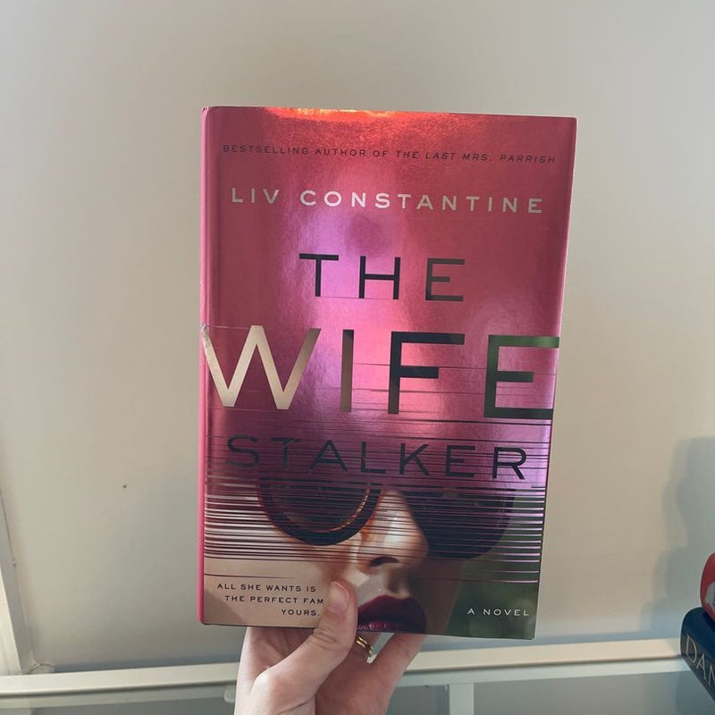 The Wife Stalker by Liv Constantine, Hardcover | Pangobooks