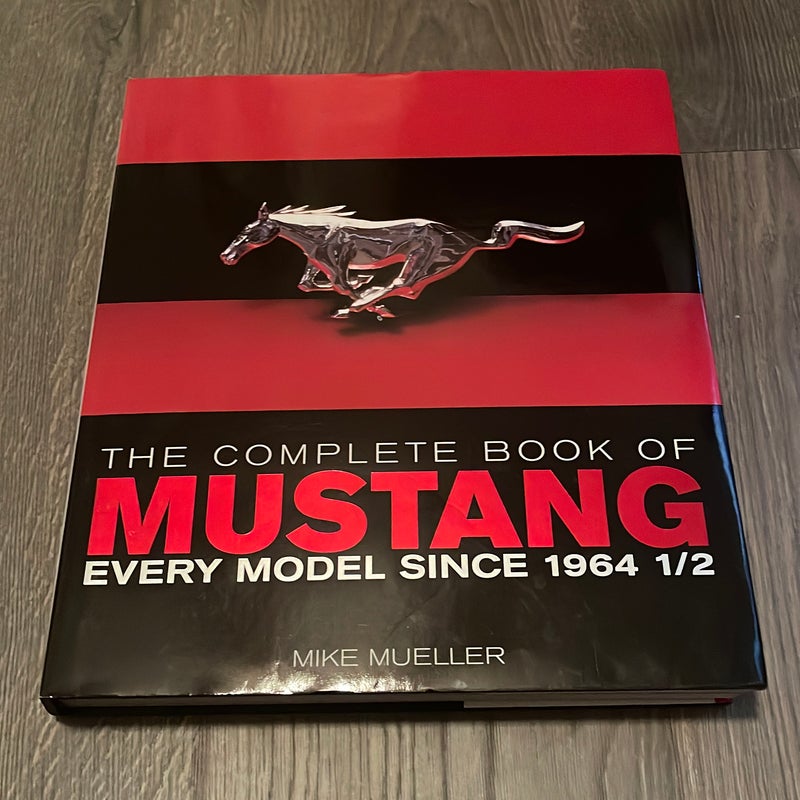 The Complete Book of Mustang by Mike Mueller, Hardcover | Pangobooks