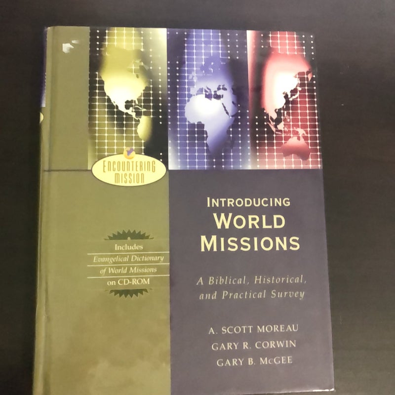 Introducing World Missions by A. Scott Moreau, Gary R. Corwin, Gary B. McGee