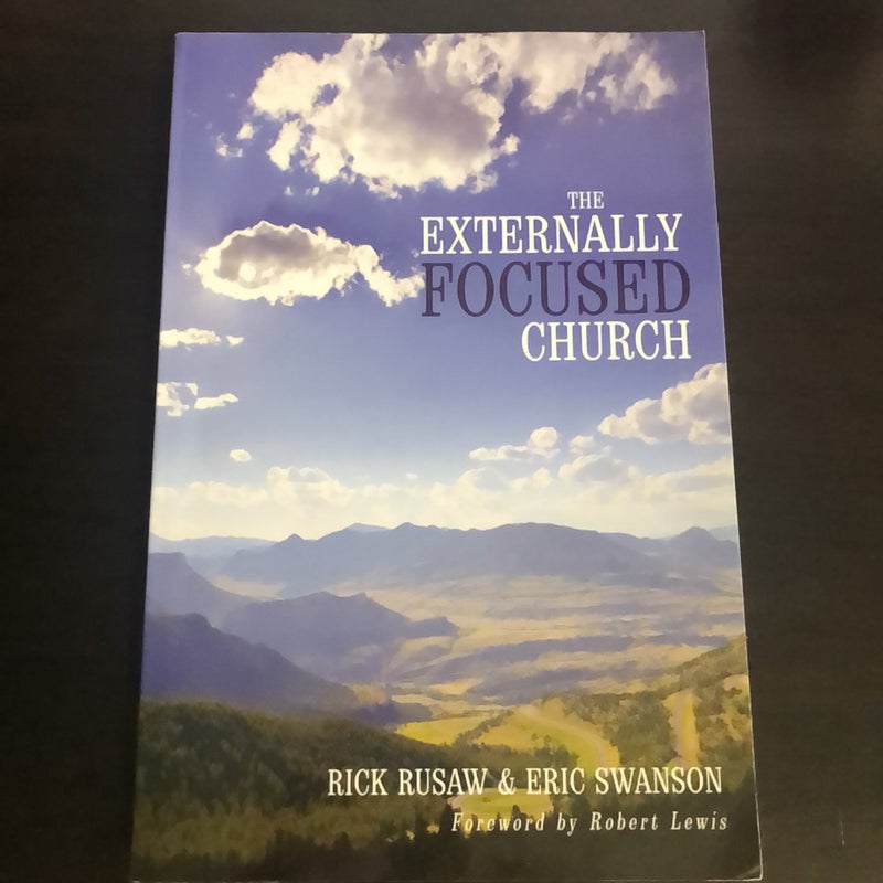 The Externally Focused Church by Rick Rusaw, Eric Swanson