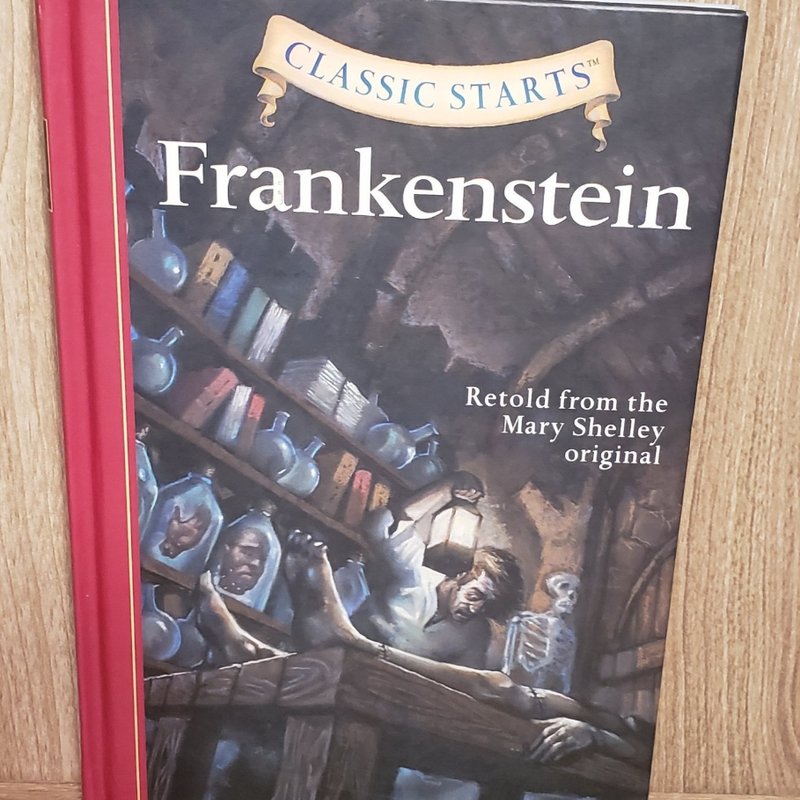 Classic Starts®: Frankenstein by Mary Wollstonecraft Shelley, Deanna ...