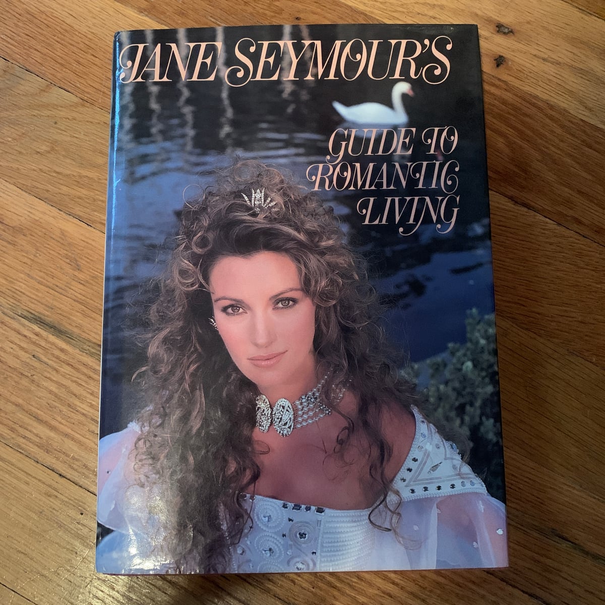 Jane Seymour's Guide to Romantic Living by Jane Seymour