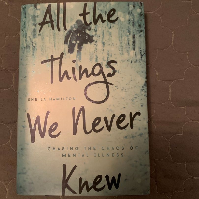 All the Things We Never Knew by Sheila Hamilton