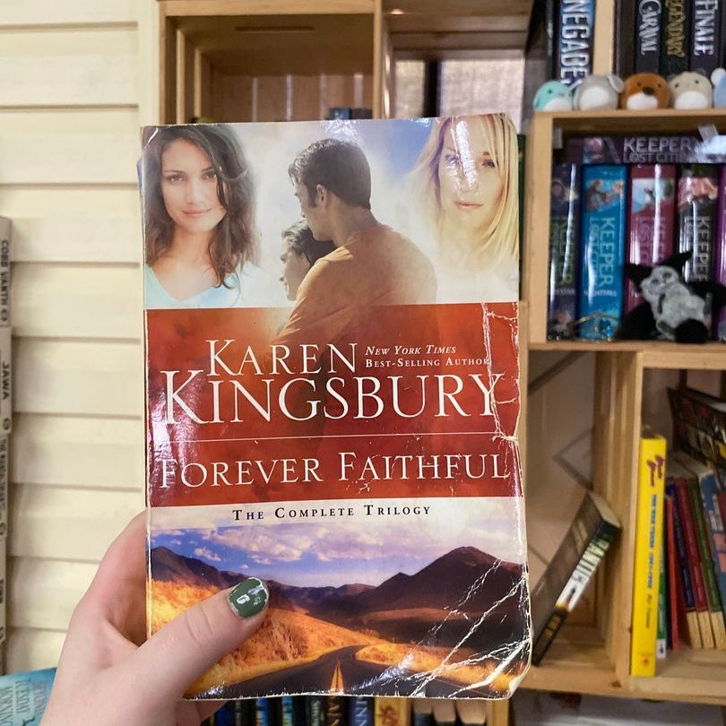 Forever Faithful by Karen Kingsbury