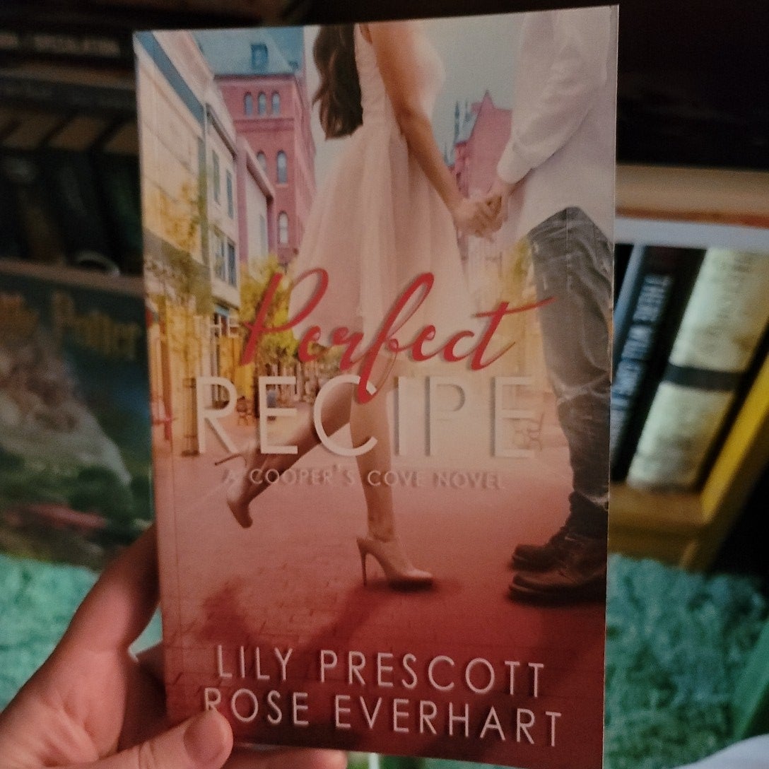 The Perfect Recipe by Rose Everhart, Lily Prescott