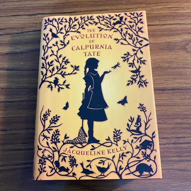 The Evolution of Calpurnia Tate by Jacqueline Kelly